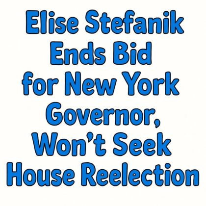 Elise Stefanik Ends Bid for New York Governor, Won’t Seek House ...