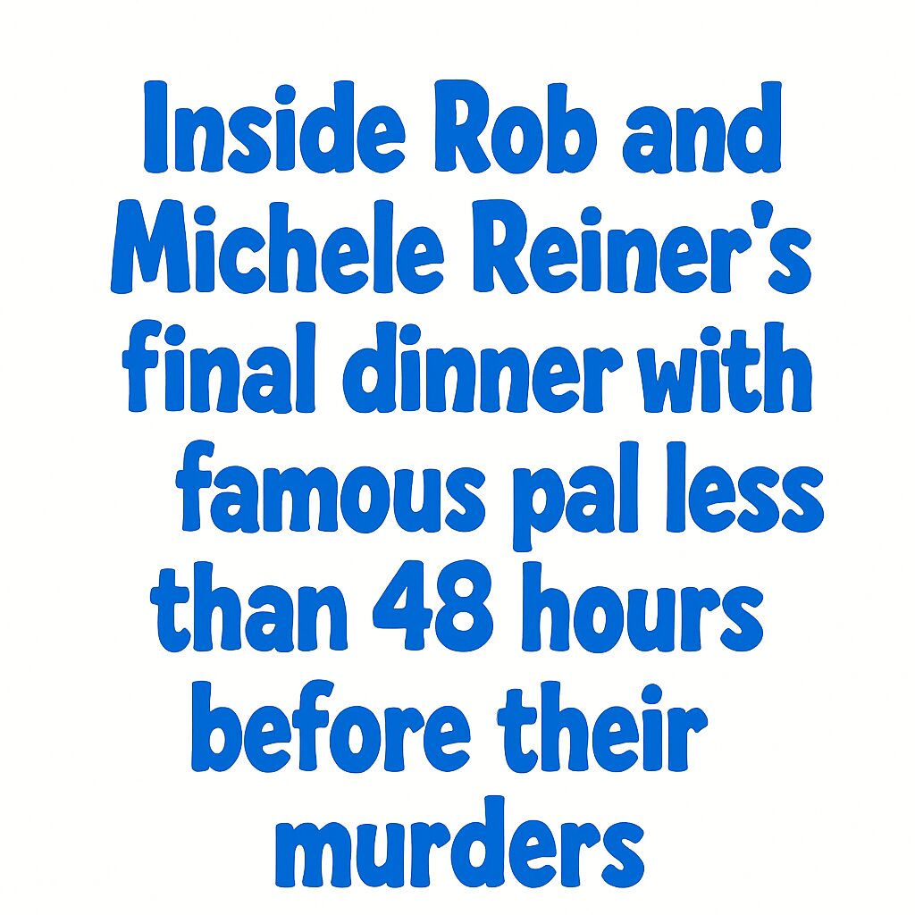 Inside Rob and Michele Reiner’s final dinner with famous pal less than ...