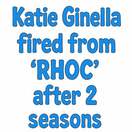 Katie Ginella fired from ‘RHOC’ after 2 seasons - Herald Times